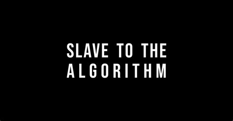 Slave To The Algorithm Slave To The Algorithm Sticker Teepublic