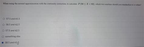 Solved When Using The Normal Approximation With