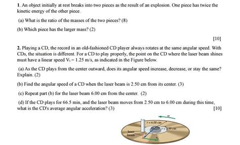 Solved 1 An Object Initially At Rest Breaks Into Two Pieces