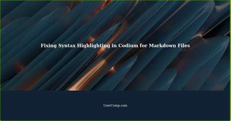 How To Fix Syntax Highlighting Of Markdown Files In Codium