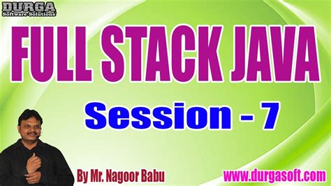 Full Stack Java Tutorials Session 7 By Mr Nagoor Babu On 27 08 2022 10am Ist Youtube