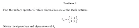 Solved Problem 3 Find The Unitary Operator U Which