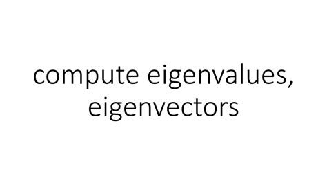 Compute Eigenvalues Eigenvectors In Pytorch Youtube