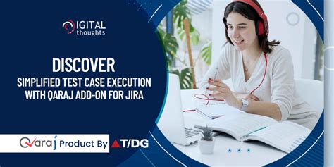 discover simplified test case execution with qaraj add on for jira t dg blog digital thoughts