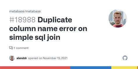 Duplicate Column Name Error On Simple Sql Join · Issue 18988 · Metabasemetabase · Github
