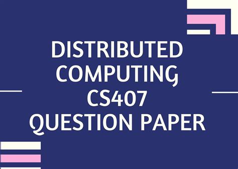 Distributed Computing Cs407 Question Papers 2015 Batch Ktuqbank