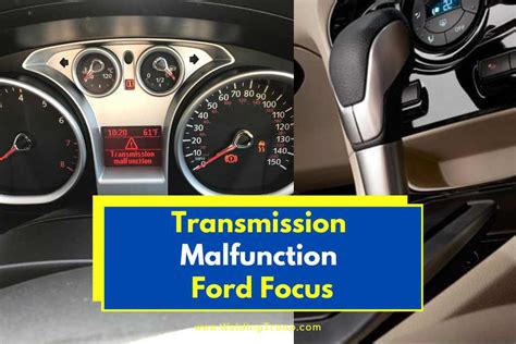 Transmission Malfunction Ford Focus (Here Is The Solution)