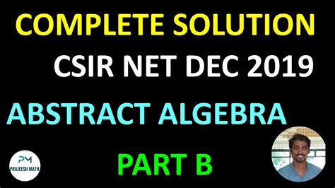 csir net mathematics december 2019 abstract algebra part b complete