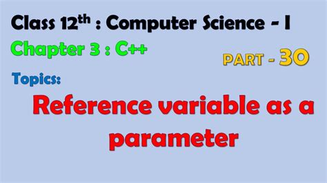 12th computer science i chapter 3 c reference variable as a parameter youtube