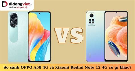 So sánh OPPO A58 4G và Xiaomi Redmi Note 12 4G khác gì