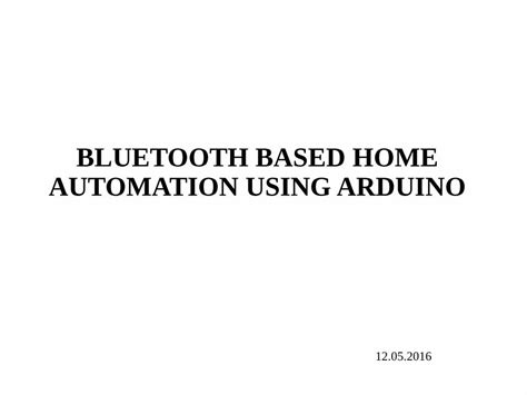 PDF BLUETOOTH BASED HOME AUTOMATION USING PDF FileIntroduction To Develop A Bluetooth Based