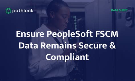 Ensure Peoplesoft Fscm Data Remains Secure And Compliant Pathlock