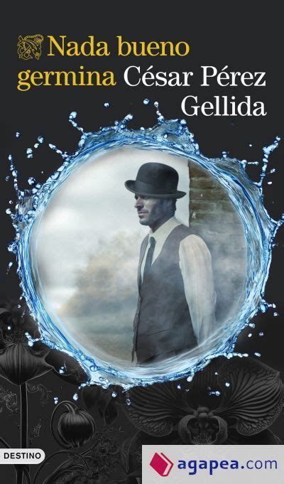 Nada Bueno Germina Cesar Perez Gellida 9788423367672