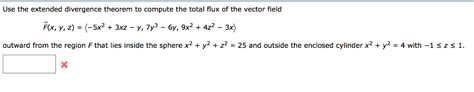 Solved Use The Extended Divergence Theorem To Compute The