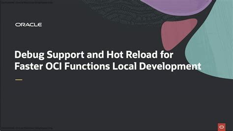 Debug Support And Hot Reload For Faster Oci Functions Local Development