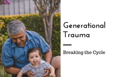 Breaking The Cycle Of Generational Trauma Love Heal Grow Therapy