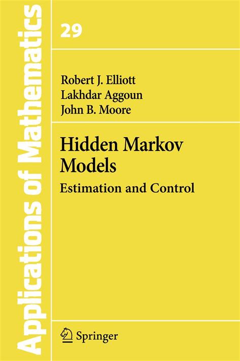 Hidden Markov Models Estimation And Control Stochastic Modelling And Applied