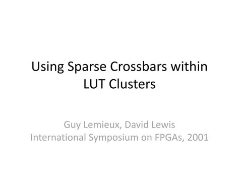 Ppt Fpga Intra Cluster Routing Crossbar Design Powerpoint