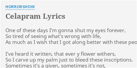 Celapram Lyrics By Horrorshow One Of These Days