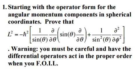 Solved Starting With The Operator Form For The Angular Chegg Com