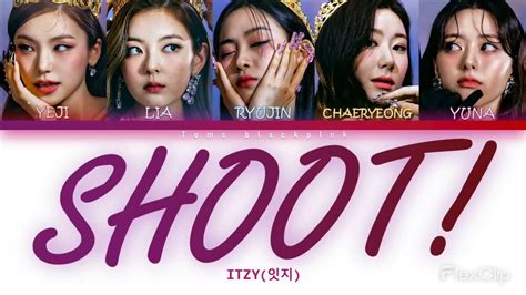 ITZY SHOOT Color Coded Lyrics YouTube ITZY SHOOT Color Coded Lyrics YouTube