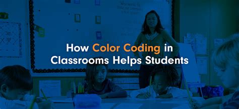 How Color Coding In Classrooms Helps Students