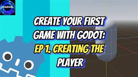 Create Your First 3d Game In Godot Creating The Player For Beginners