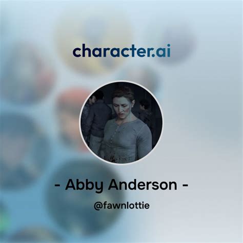 Chat with - Abby Anderson - | character.ai | Personalized AI for every moment of your day
