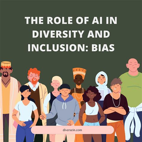 The Role Of Ai In Diversity And Inclusion Bias