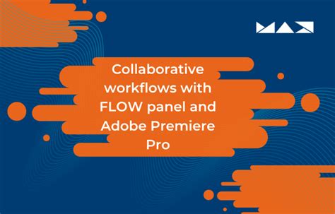 Tutorial Flow Panel And Adobe Premiere Collaboration Editshare