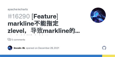 Feature markline不能指定zlevel导致markline的文字被图表挡住 Issue apache echarts GitHub