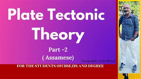 Plate Tectonic Theory Part 2 In Assamese Youtube