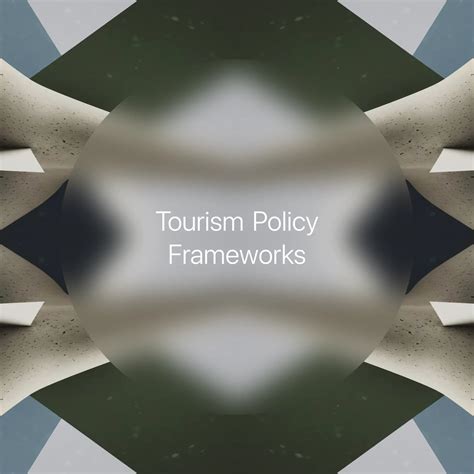 Tourism Policy Frameworks → Term