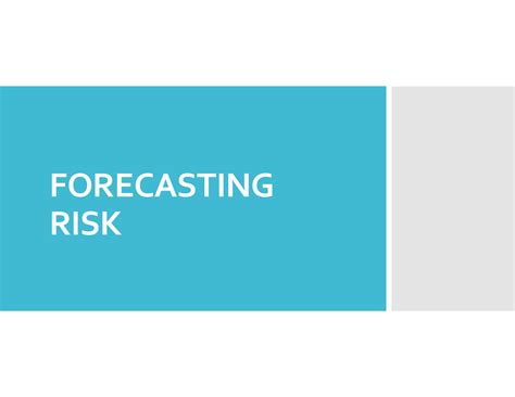 Forecasting Risk It Application Forecasting Risk Forecasting Risk
