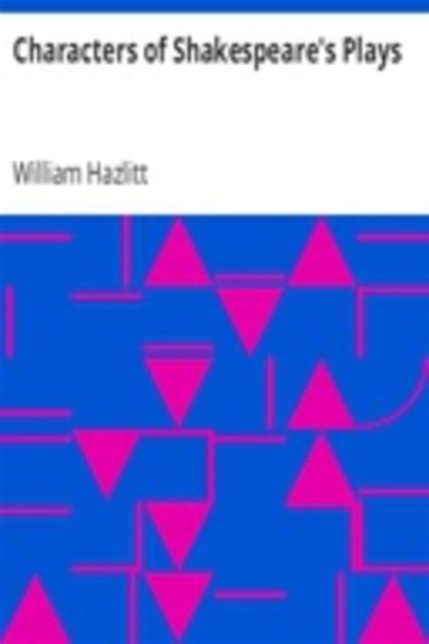 characters of shakespeare s plays by william hazlitt bookfusion