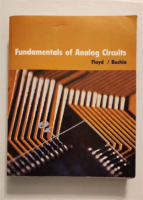 Fundamentals Of Analog Circuits Paperback Thomas L Floyd David M Buchla 9780536912619 Fundamentals Of Analog Circuits Paperback Thomas L Floyd David M Buchla 9780536912619