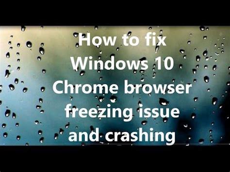 Windows Chrome Browser Freezing Issue How To Fix Problem Solved YouTube