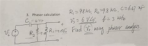 Solved 3 Phasor Calculation R198knr298kΩc647xf Vs6