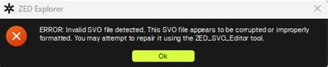 ERROR Invaliad Svo File Detected This Svo File Appears To Be Corrupted Or Improperly Formatted