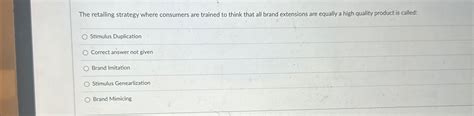 solved the retailing strategy where consumers are trained to