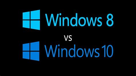 Windows 8 Vs Windows 10 A Comprehensive Comparison