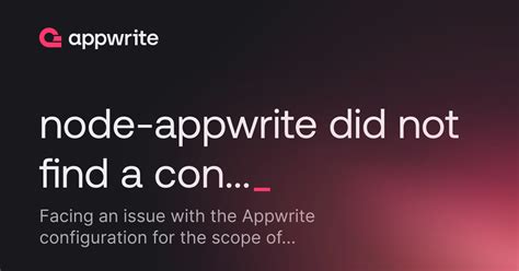 Node Appwrite Did Not Find A Configuration For The Scope Of Sessions