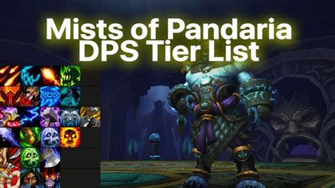 Best Dps Specs In Mop Classic Mop Dps Tier List 2025