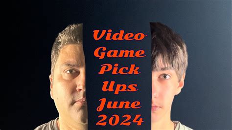 Video game pick ups for June 2024 - YouTube