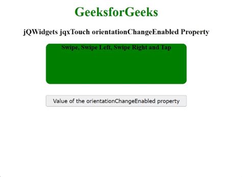 JQWidgets JqxTouch OrientationChangeEnabled Property GeeksforGeeks