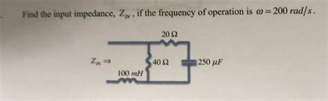solved find the input impedance z in if the frequency of