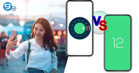 Android 11 Vs Android 12 New Features Performance And Battery Life Comparison