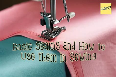 Basic Seams And How To Use Them In Sewing
