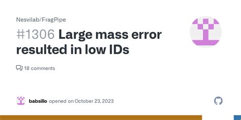 Large Mass Error Resulted In Low Ids · Issue 1306 · Nesvilabfragpipe · Github