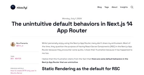 The Unintuitive Default Behaviors In Nextjs 14 App Router Nicos Blog